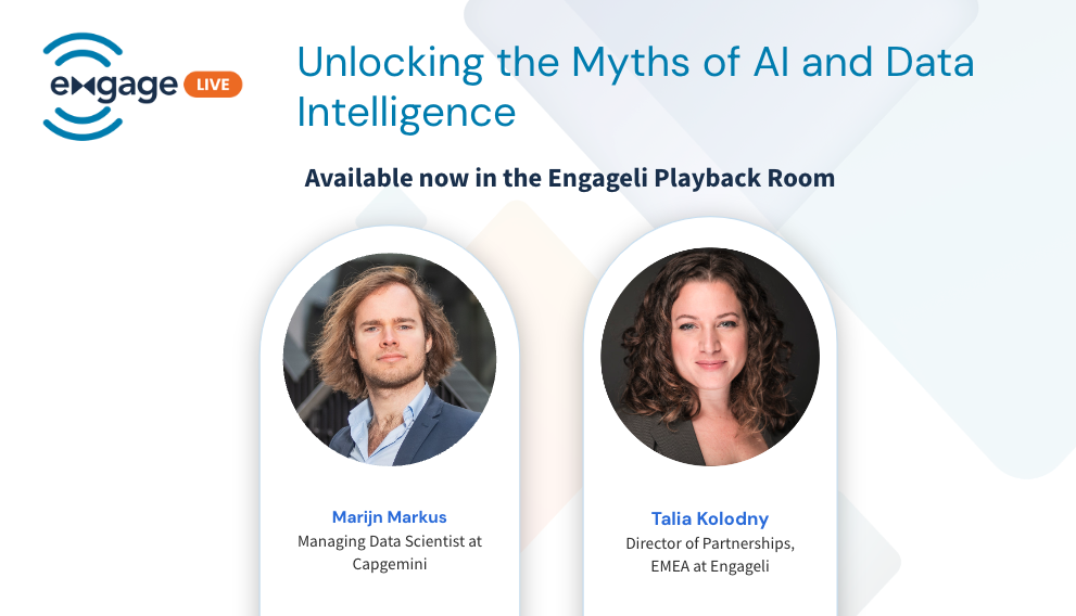 EngageLIVE Recap: Unlocking the Myths of AI and Data Intelligence