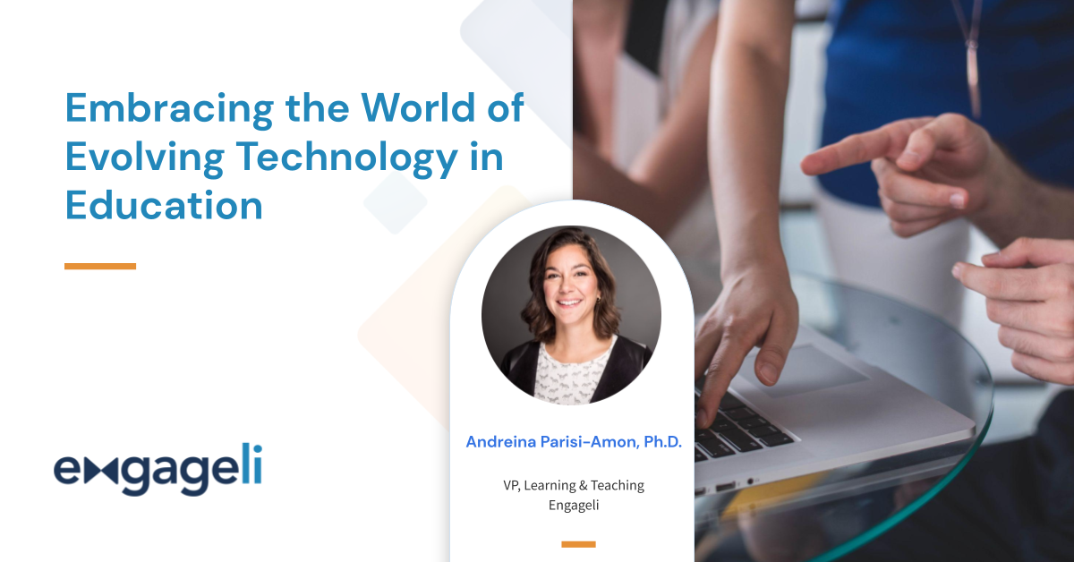 Embracing the World of Evolving Technology in Education