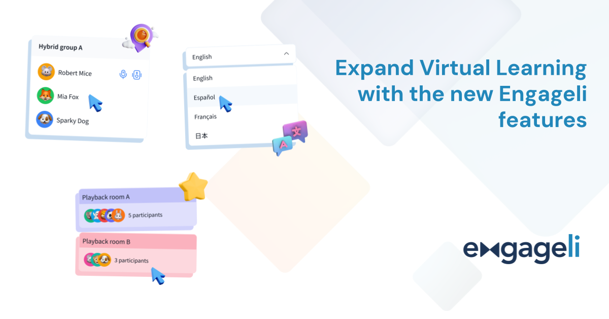 Expand Virtual Learning with the New Engageli features
